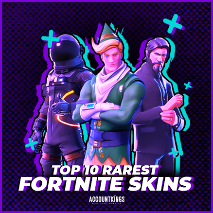 Top 10 Rarest Fortnite Skins – Account Kings