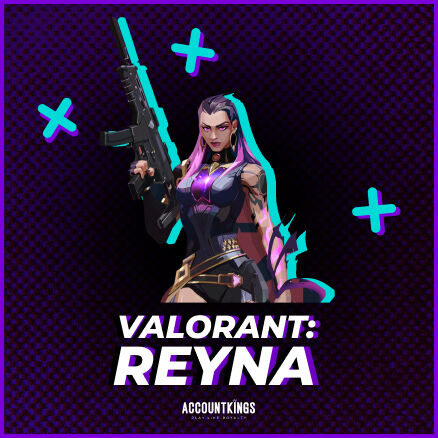 Reyna Valorant: The Real Empress – Account Kings